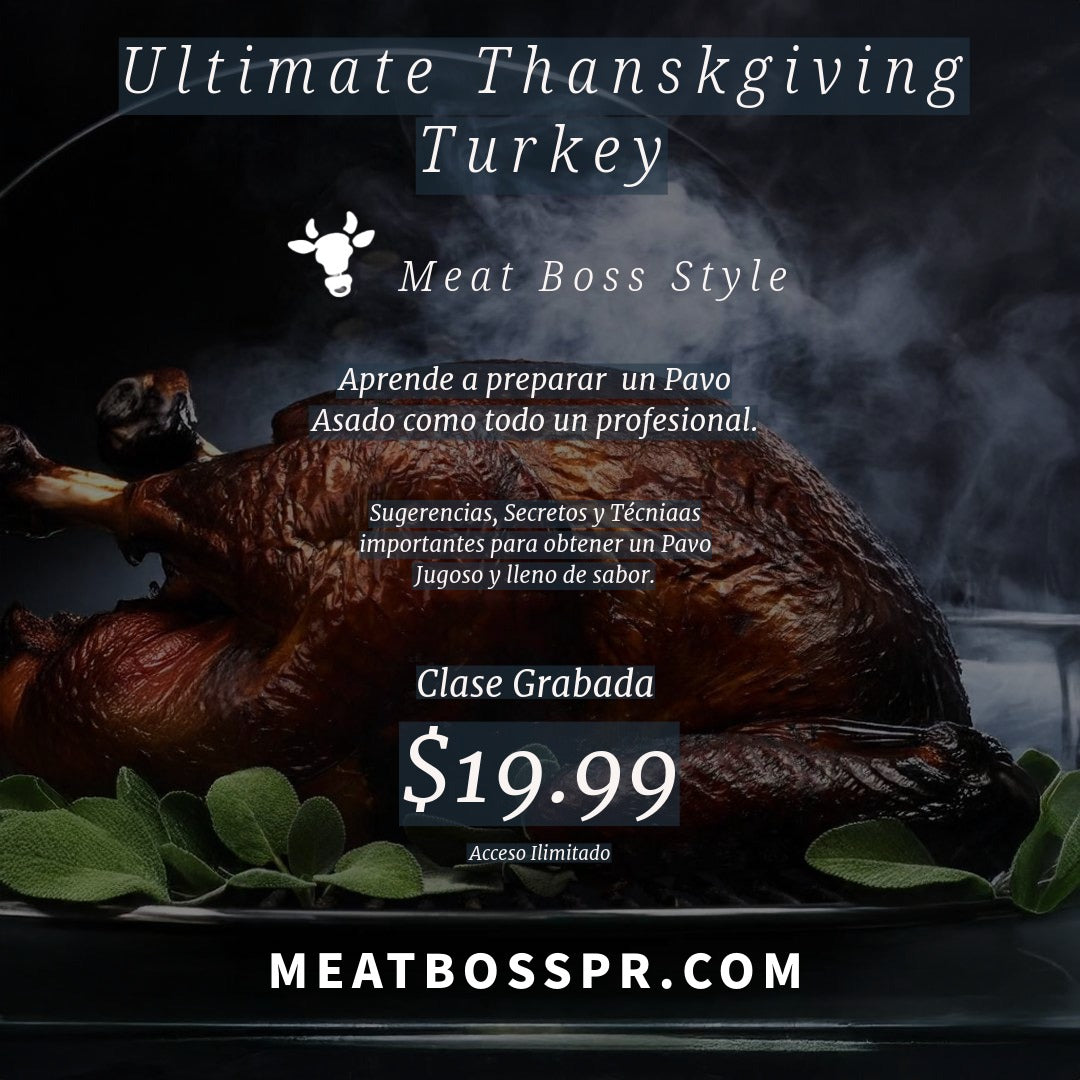 Ultimate Thanksgiving Turkey Meat Boss Style – Chef Luis Vázquez