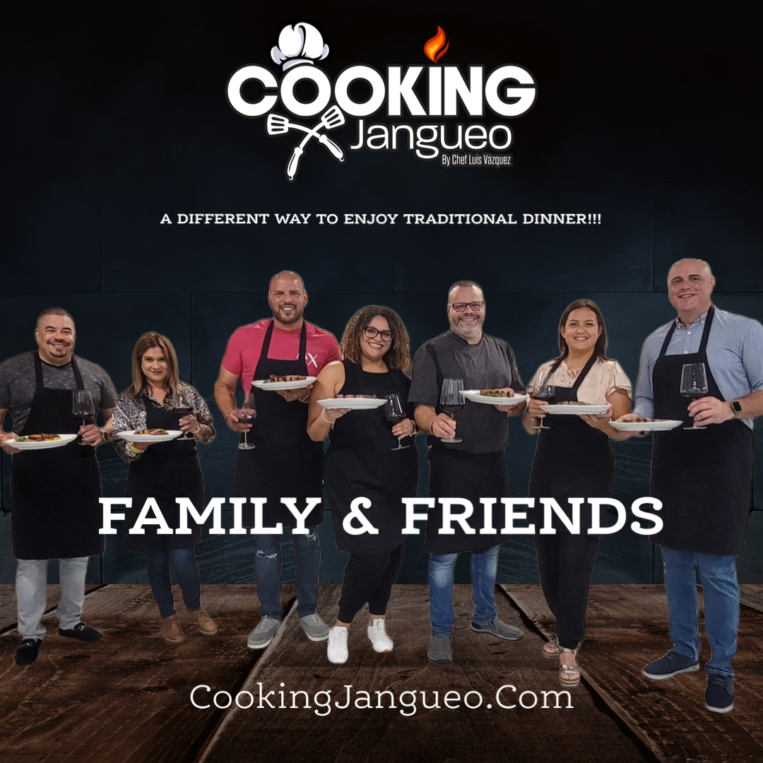 Cooking Jangueo - Family & Friends Edition – Chef Luis Vázquez